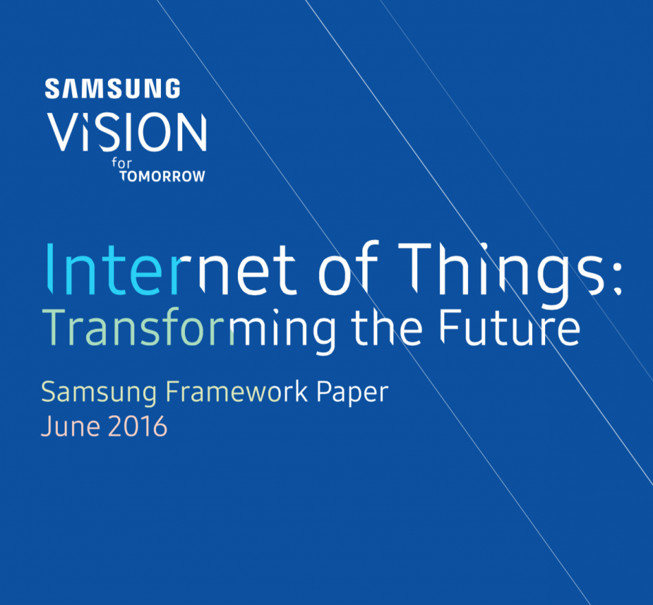 Internet of Things: Transforming the Future – Samsung Framework Paper